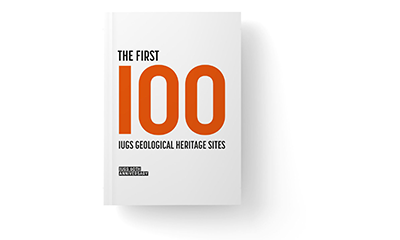 The First 100 IUGS Geological Heritage Sites